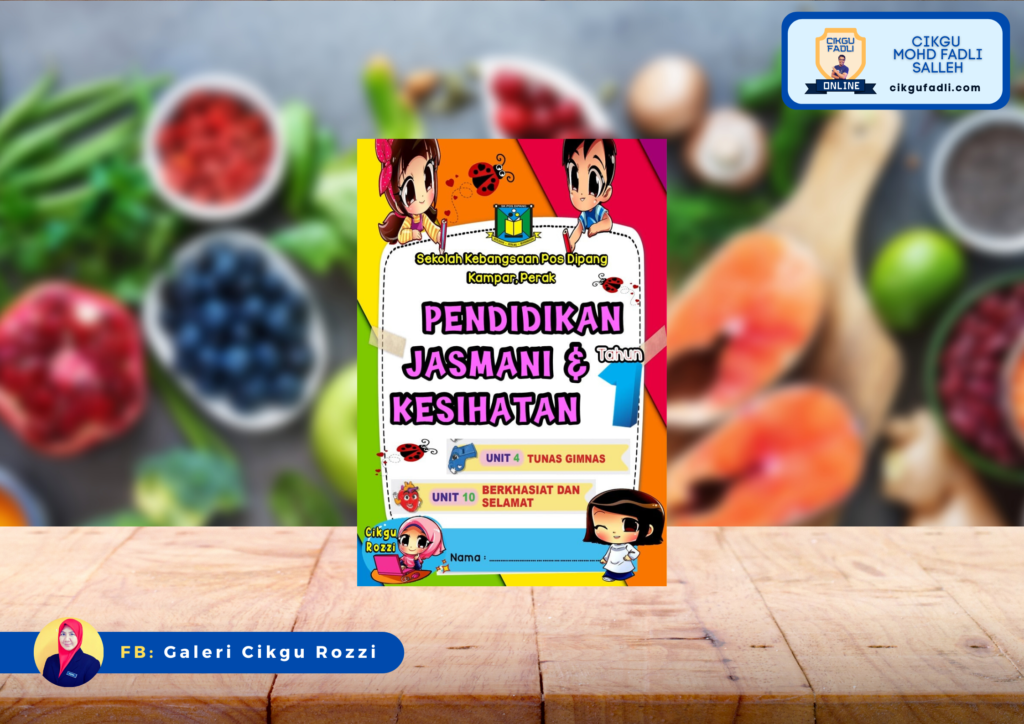 Pendidikan Jasmani dan Kesihatan Tahun 1 Unit 6 dan 10 - Cikgu Fadli Online